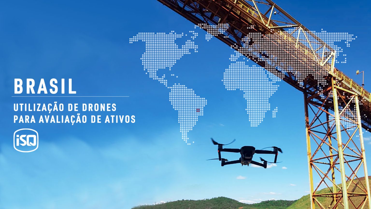 ISQ Brasil utiliza drones para inspeção de ativos - ISQ Portugal